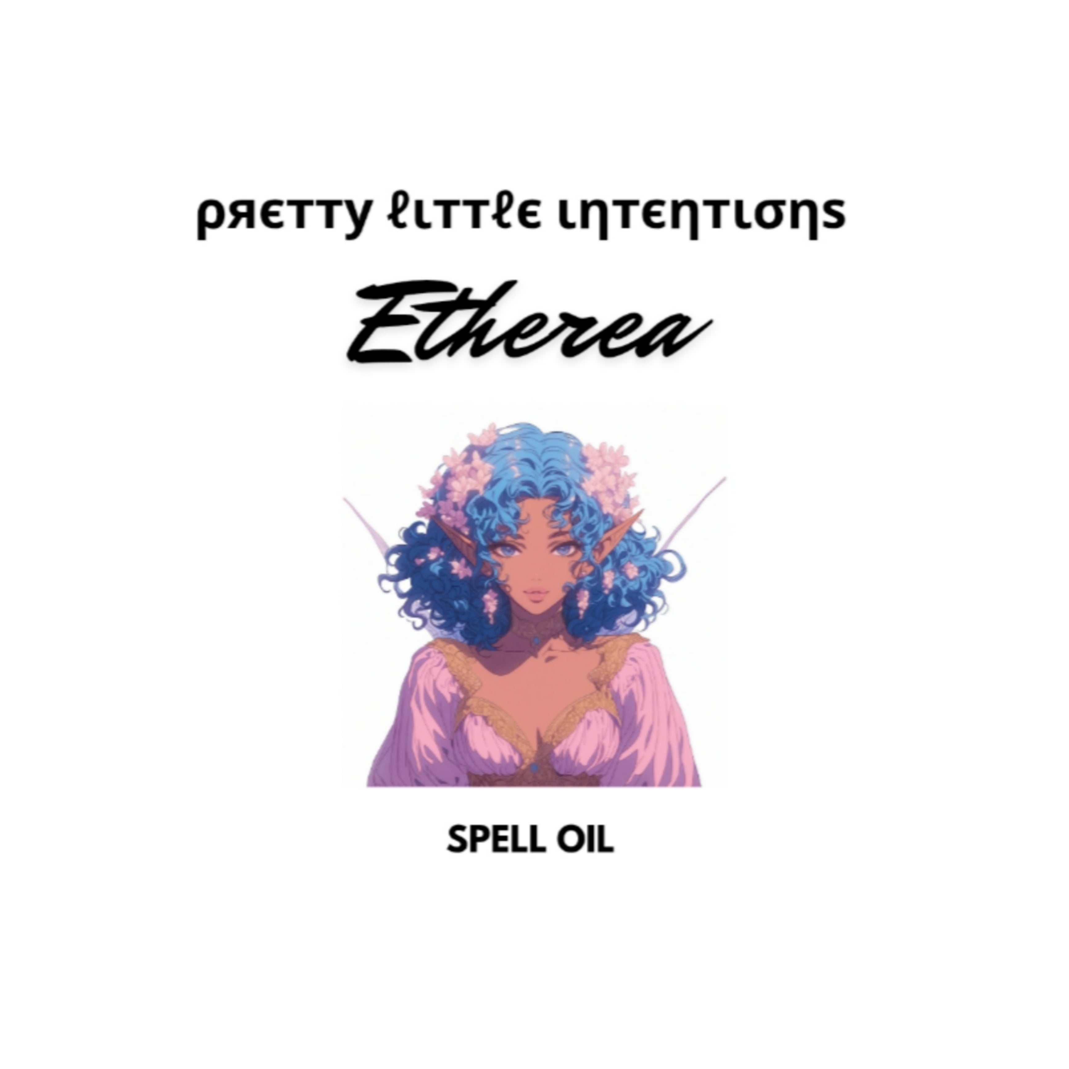 Etherea Spell Oil – ρяєтту ℓιттℓє ιηтєηтισηѕ