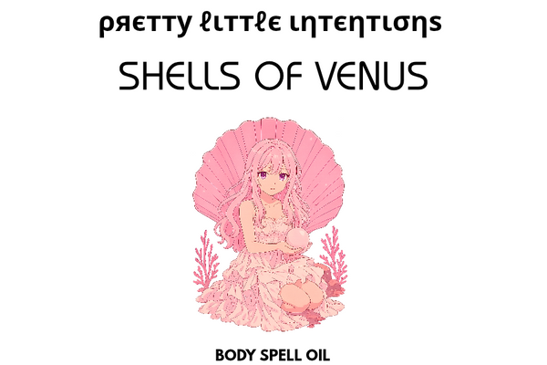 Shells of Venus Oil – ρяєтту ℓιттℓє ιηтєηтισηѕ